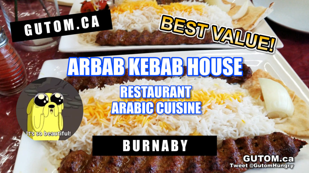 ARBAB KABAB HOUSE HALAL ARABIC CUISINE BURNABY – VANCOUVER FOOD REVIEWS – GUTOM.CA – GUTOM