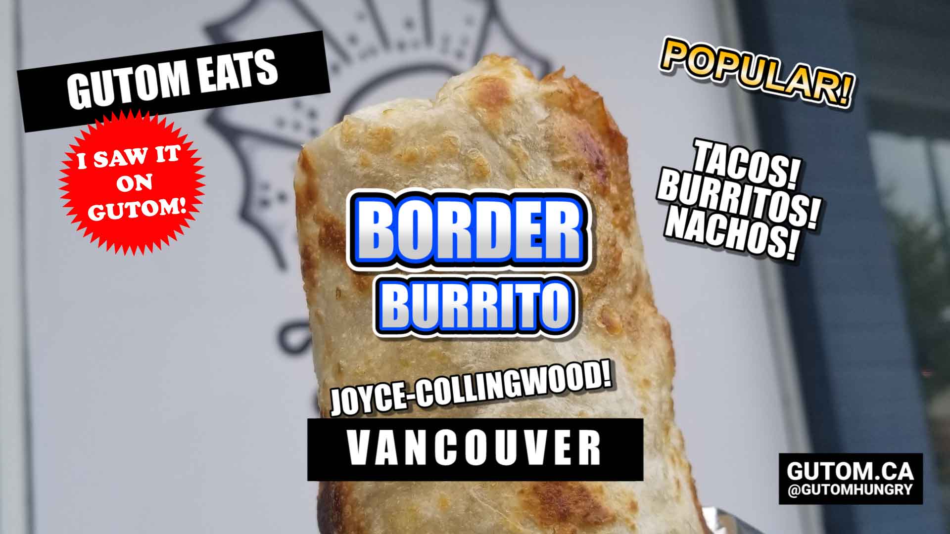 BORDER BURRITO MEXICAN FOOD BOUNDARY ROAD JOYCE COLLINGWOOD – VANCOUVER ...