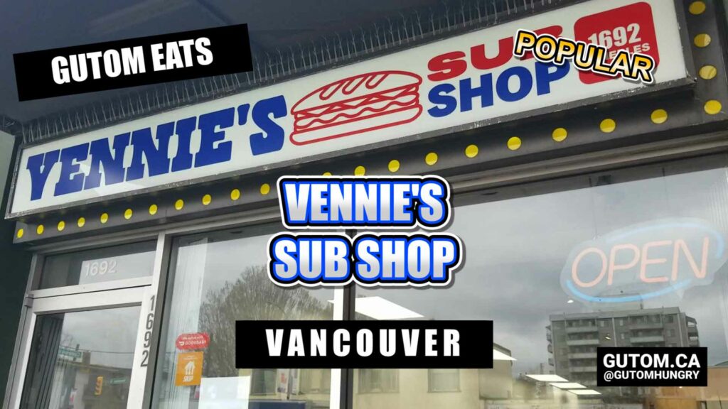 VENNIES SUB SHOP SANDWICHES VENABLES COMMERCIAL DRIVE – VANCOUVER FOOD AND TRAVEL GUIDE – GUTOM ...